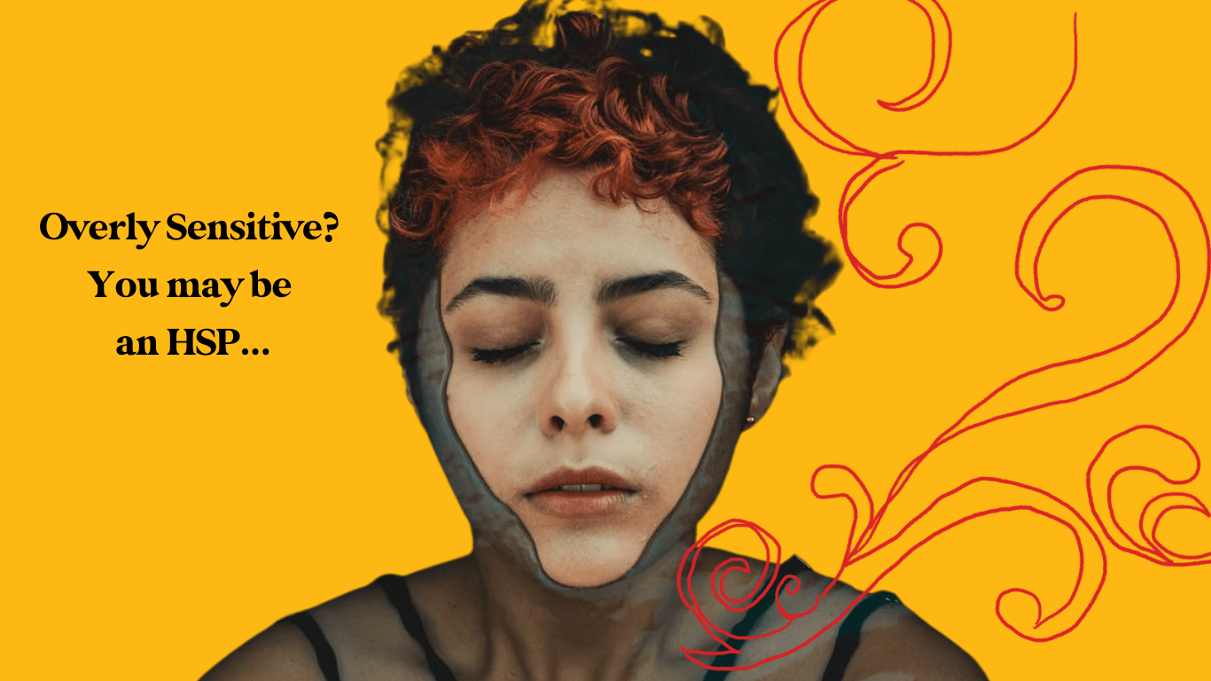 Overly Sensitive? You May Be an HSP - SoulRise Psychotherapy ...